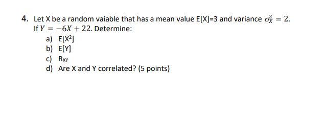 Solved 4. Let \\( X \\) be a random vaiable that has a mean | Chegg.com