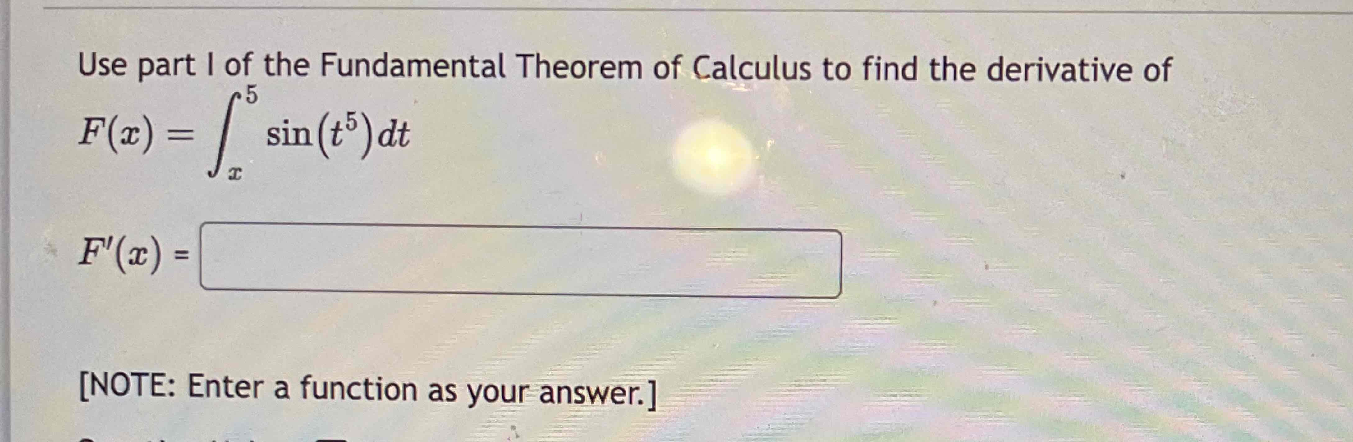 Solved Use part I of the Fundamental Theorem of Calculus to | Chegg.com