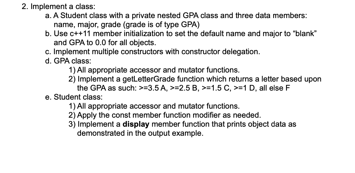 Solved 2. Implement a class: a. A Student class with a | Chegg.com