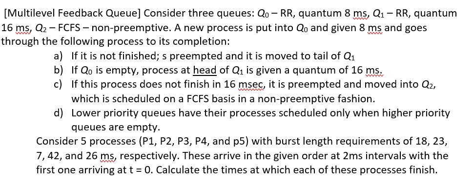 Solved [Multilevel Feedback Queue] Consider three queues: | Chegg.com