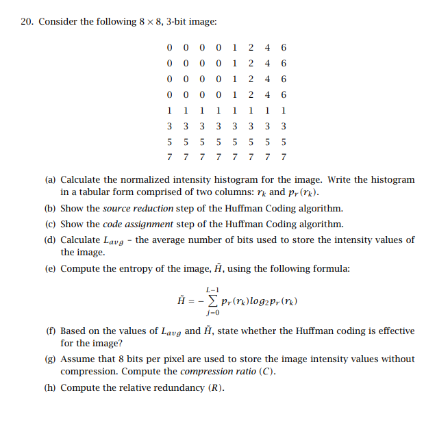 Solved 1. Coding redundancy refers to unnecessary storage of | Chegg.com