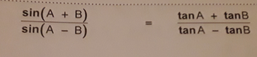 Solved sin(A +B) sin(A B) tanA + tanB tan A -tanB | Chegg.com