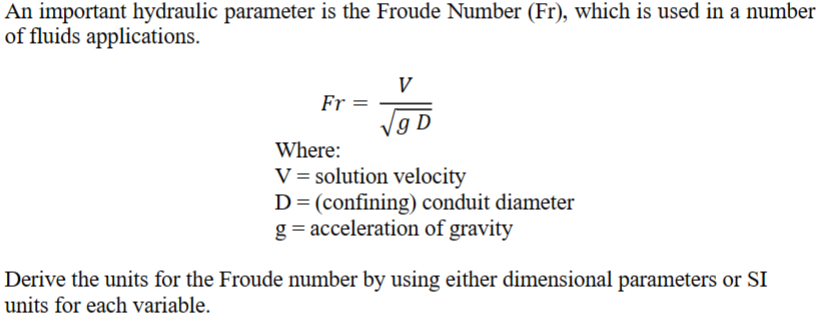 Solved An important hydraulic parameter is the Froude Number | Chegg.com