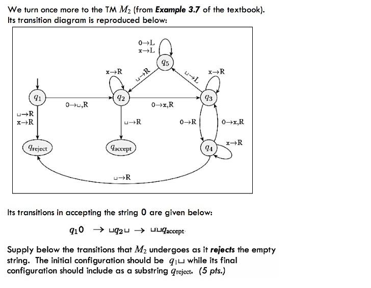 Solved We turn once more to the TM M2 (from Example 3.7 of | Chegg.com
