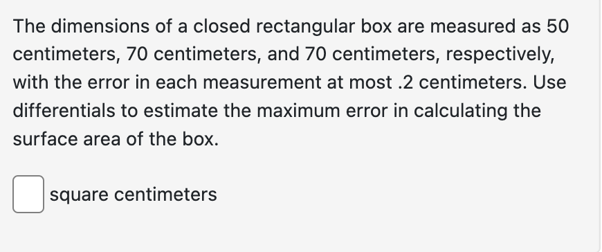 Solved The dimensions of a closed rectangular box are | Chegg.com