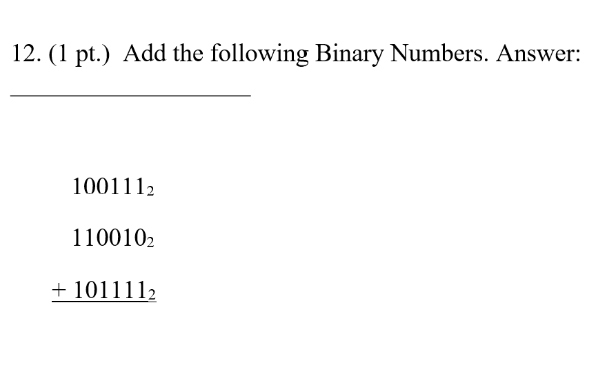 Solved 12 1 Pt Add The Following Binary Numbers Answer 