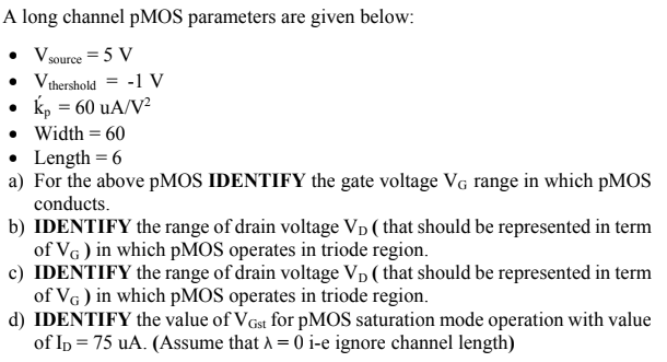 Solved A long channel pMOS parameters are given below: - | Chegg.com