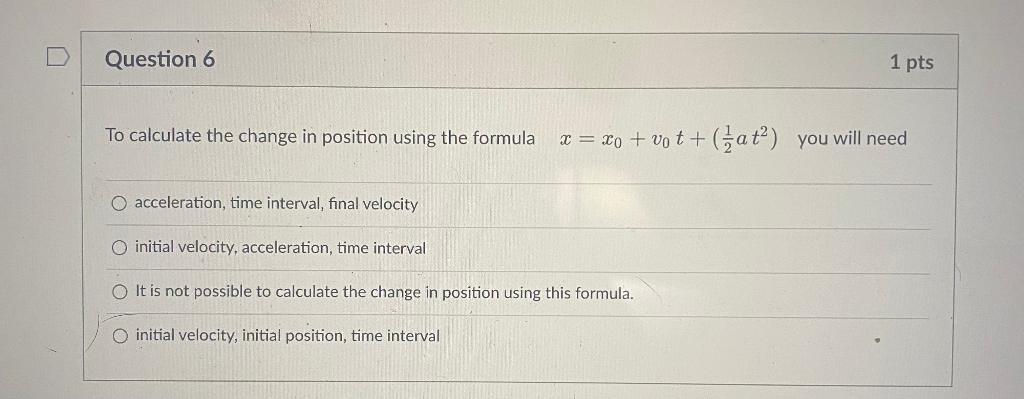 Solved To calculate the change in position using the formula | Chegg.com