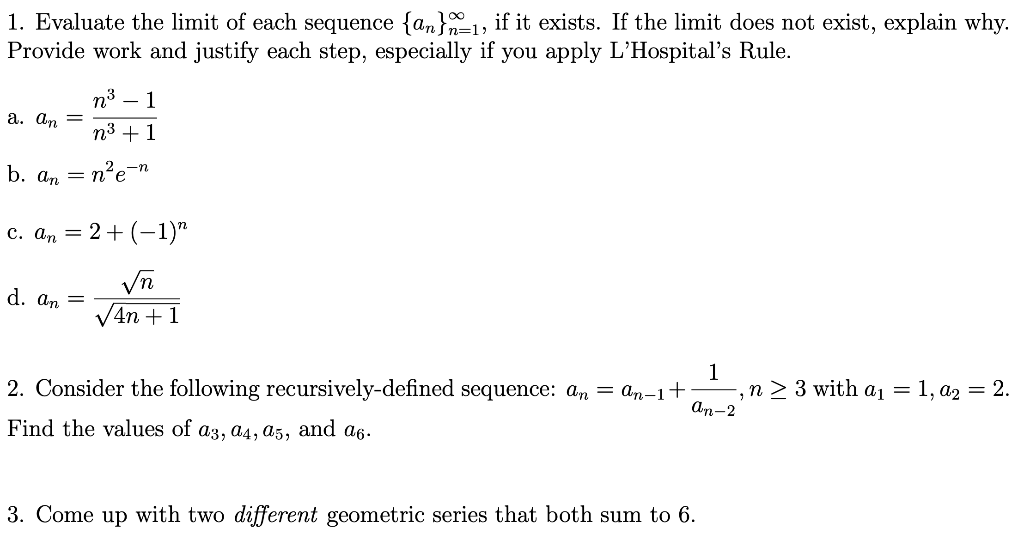 Solved 1. Evaluate the limit of each sequence {an}n=1, if it | Chegg.com