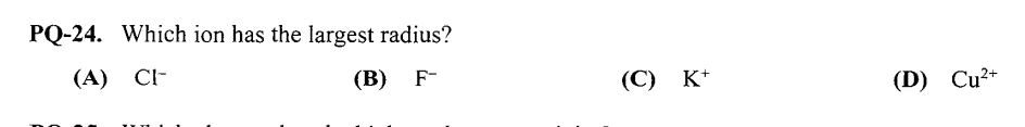 Solved PQ-24. Which ion has the largest radius? Answer is | Chegg.com