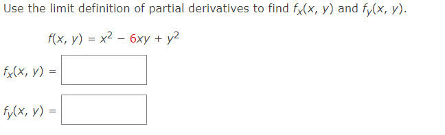 Solved Use the limit definition of partial derivatives to | Chegg.com