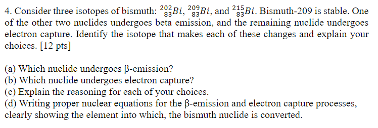 Solved 4. Consider three isotopes of bismuth: 28}Bi, 283Bi, | Chegg.com