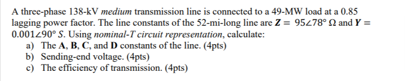 Solved A three-phase 138−kV medium transmission line is | Chegg.com