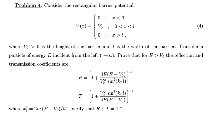 Solved Problem 4: Consider the rectangular barrier | Chegg.com