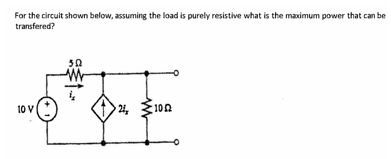 Solved For the circuit shown below, assuming the load is | Chegg.com