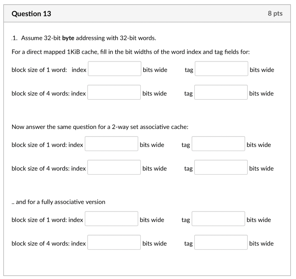 Solved Question 13 8 pts .1. Assume 32-bit byte addressing | Chegg.com