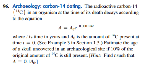 Solved 96. Archaeology: carbon-14 dating. The radioactive | Chegg.com