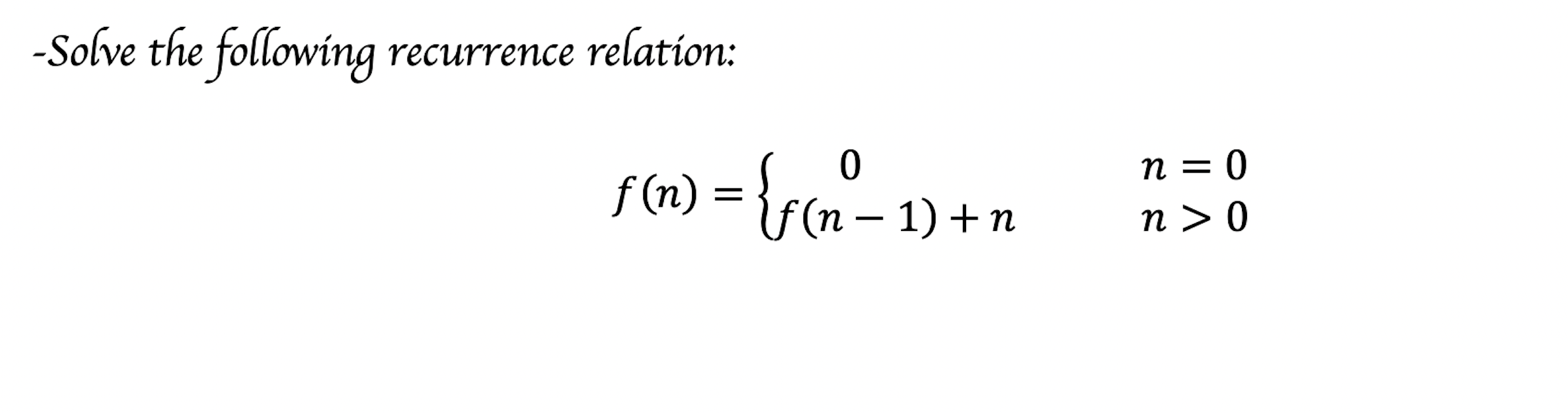 Solved 1. solve the recurrence relation (guess the general | Chegg.com