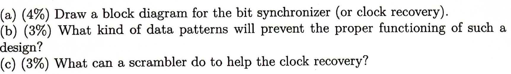 Solved (a) (4\%) Draw a block diagram for the bit | Chegg.com
