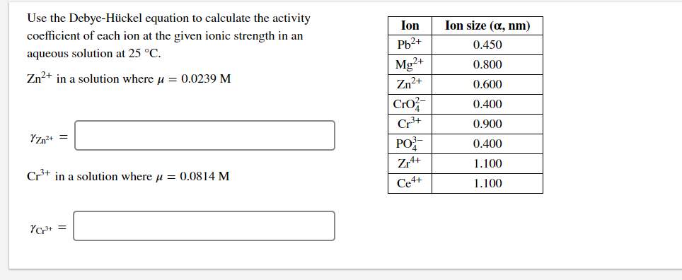 Solved Use the Debye-Hückel equation to calculate the | Chegg.com