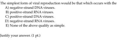 Solved The simplest form of viral reproduction would be that | Chegg.com