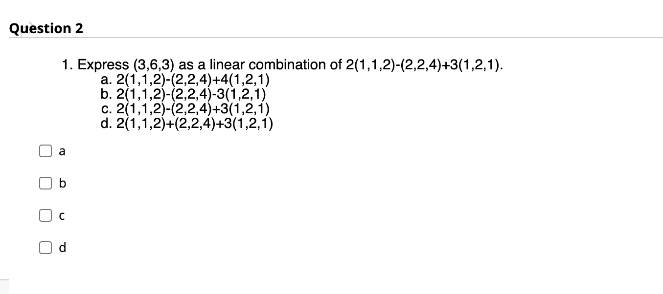 Solved Express (3,6,3) as a linear combination | Chegg.com