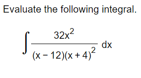 Solved Partial Fraction Integral. Please explain in clear | Chegg.com