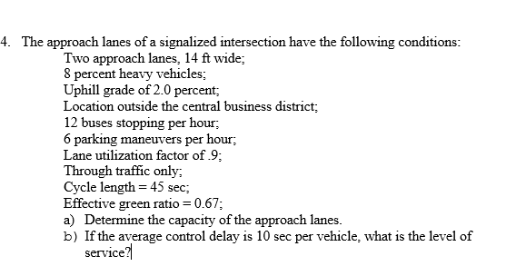 4. The approach lanes of a signalized intersection | Chegg.com
