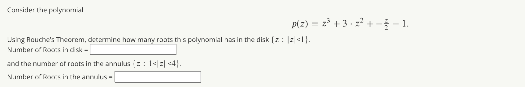 Solved Consider the polynomial p(z) = z2 +3.2? +-- 1. = | Chegg.com