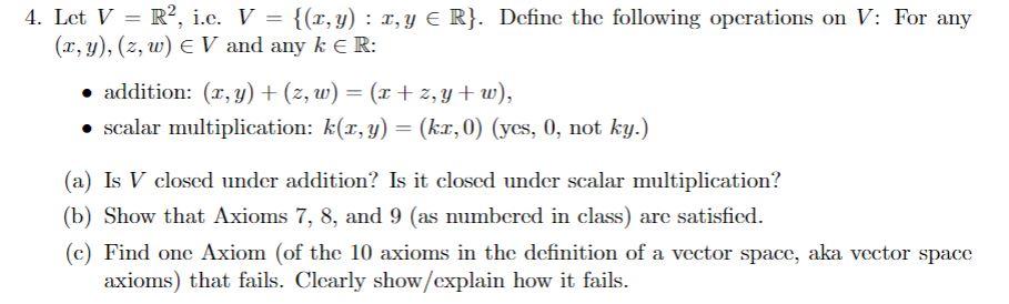 Solved 4. Let V=R2, i.e. V={(x,y):x,y∈R}. Define the | Chegg.com