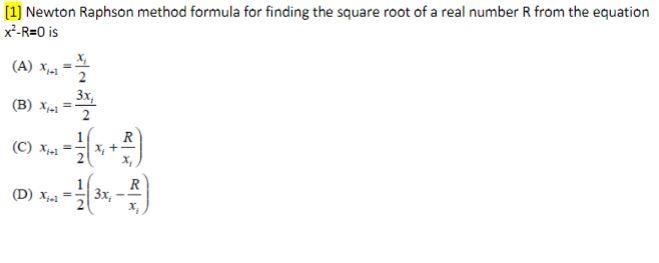 Solved [1] Newton Raphson method formula for finding the | Chegg.com