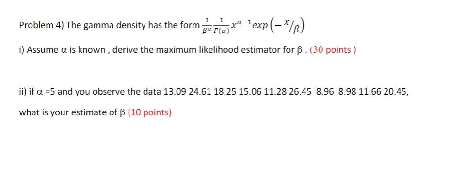 Solved Problem 4) The gamma density has the form | Chegg.com
