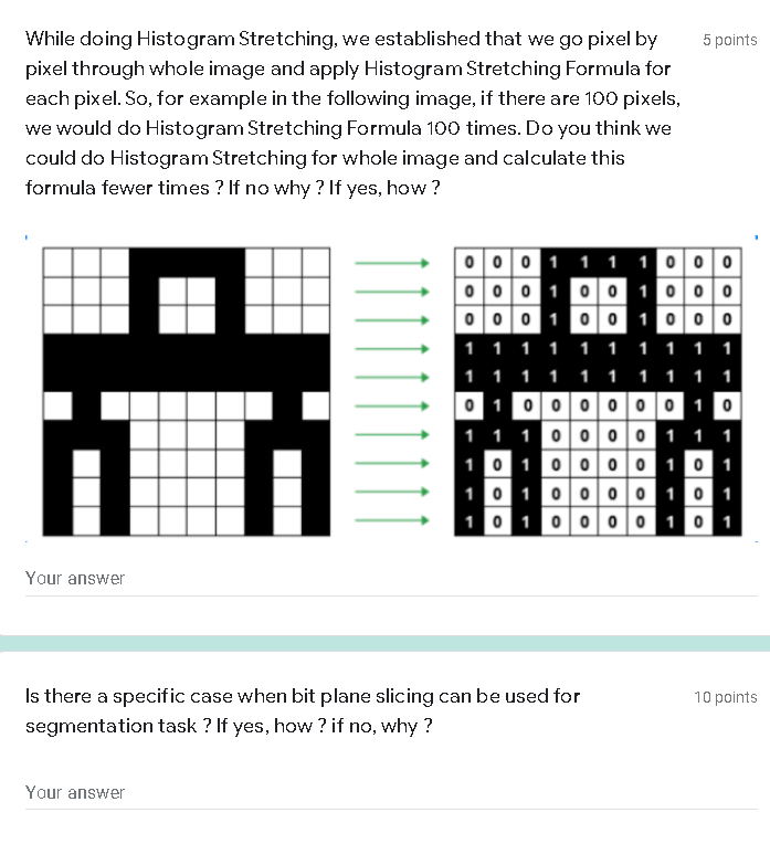 Solved 5 points While doing Histogram Stretching, we | Chegg.com