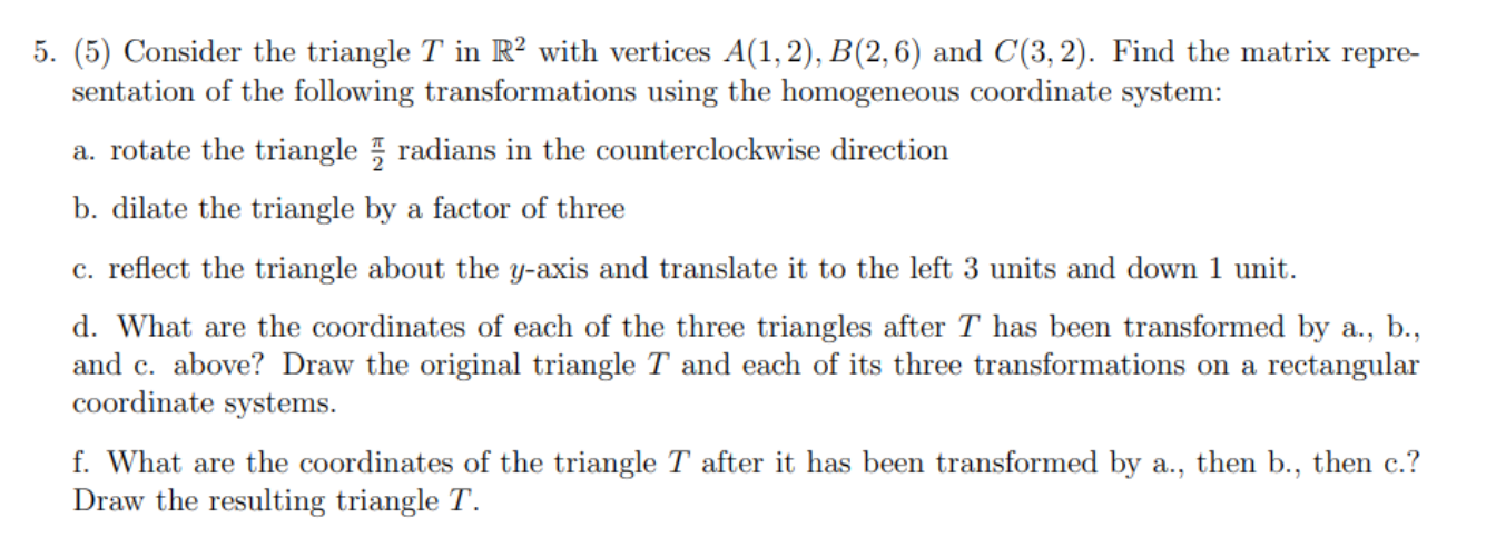 Solved 5. (5) Consider the triangle T in R2 with vertices | Chegg.com
