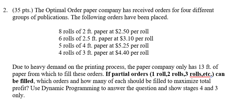 Solved 2. (35 pts.) The Optimal Order paper company has | Chegg.com