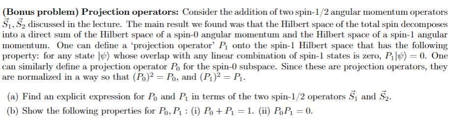 Solved (Bonus problem) Projection operators: Consider the | Chegg.com