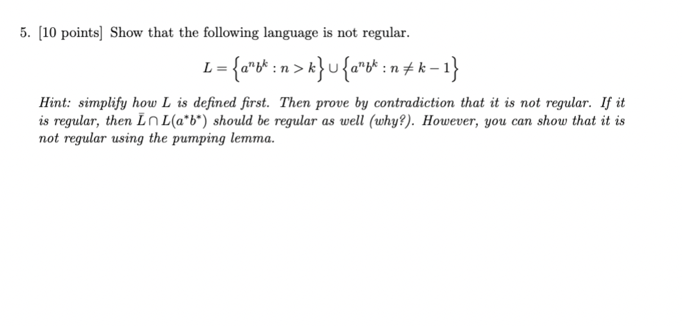 Solved 5. [10 points] Show that the following language is | Chegg.com
