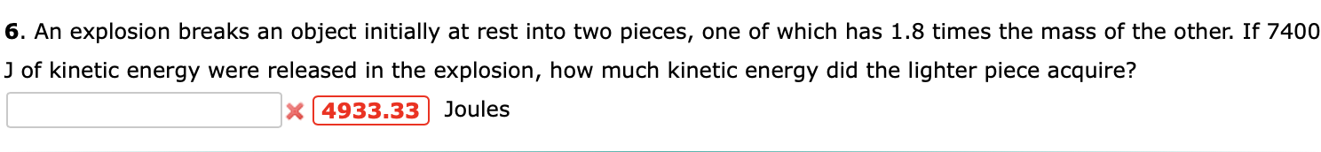 Solved 6. An explosion breaks an object initially at rest | Chegg.com