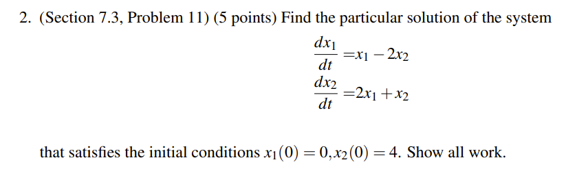 Solved 2. (Section 7.3, Problem 11) (5 points) Find the | Chegg.com