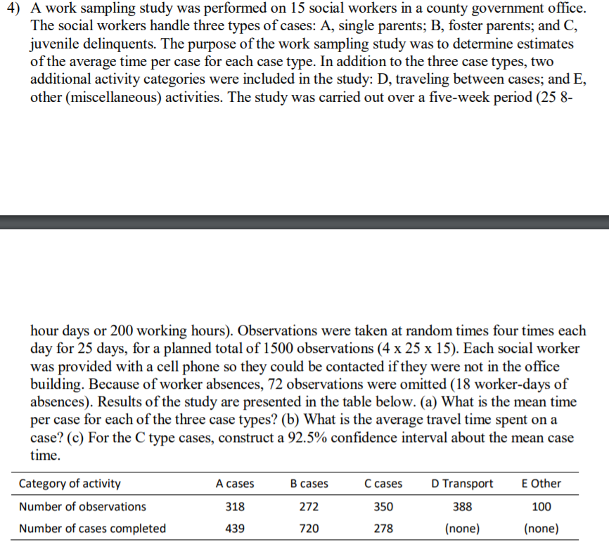 Solved 4) A work sampling study was performed on 15 social | Chegg.com
