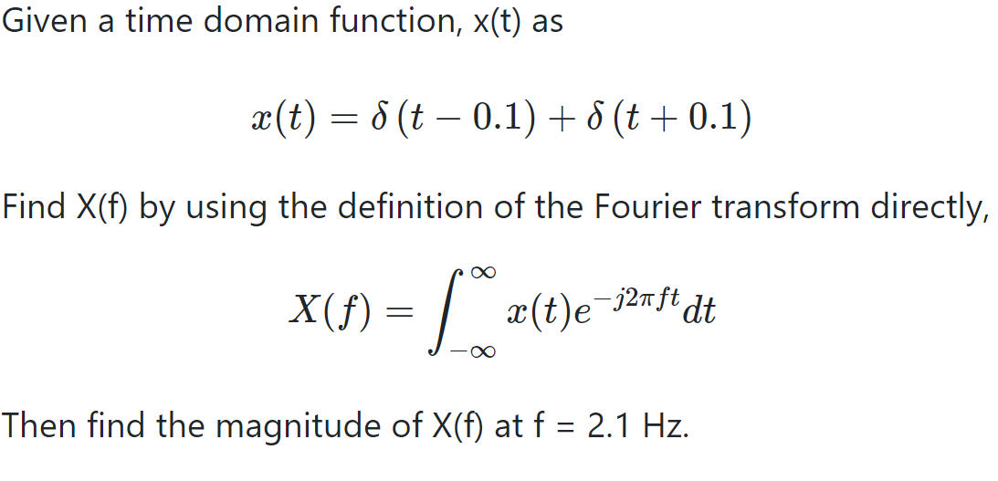 Solved Given a time domain function, x(t) as x(t) = 8 (t – | Chegg.com