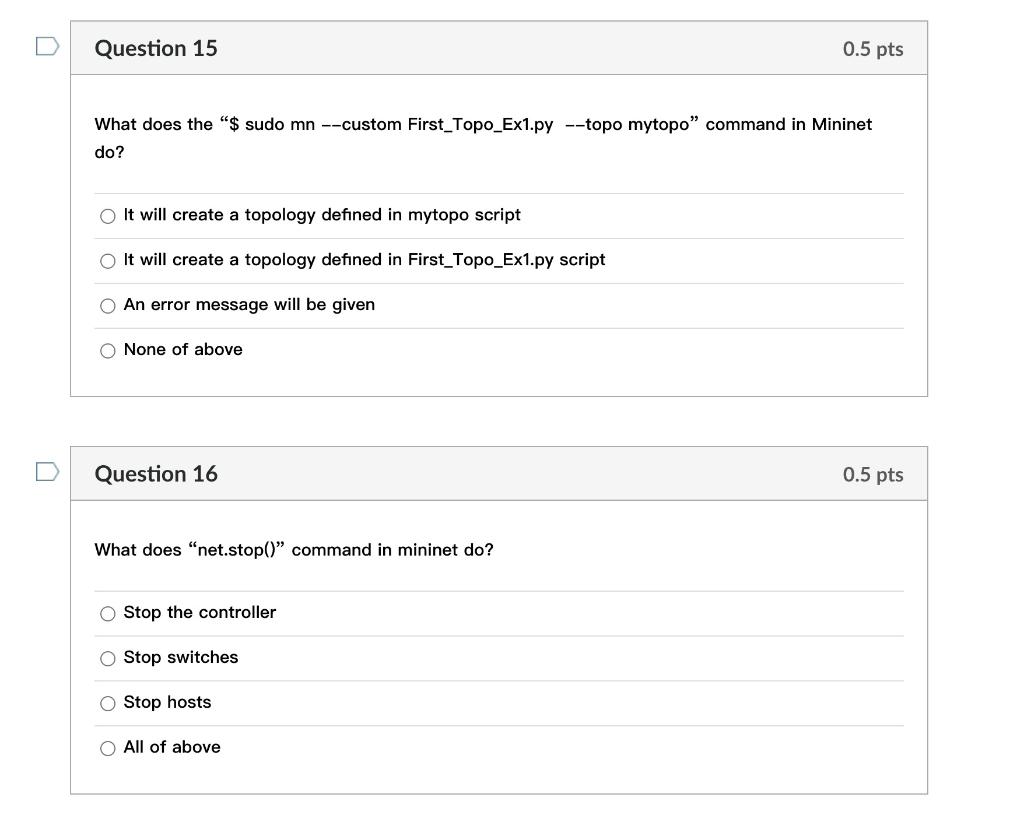 Solved Question 15 0.5 pts What does the "$ sudo mn --custom | Chegg.com