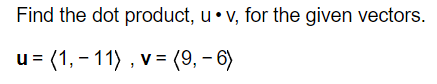 Solved Find the dot product, u*v, ﻿for the given | Chegg.com