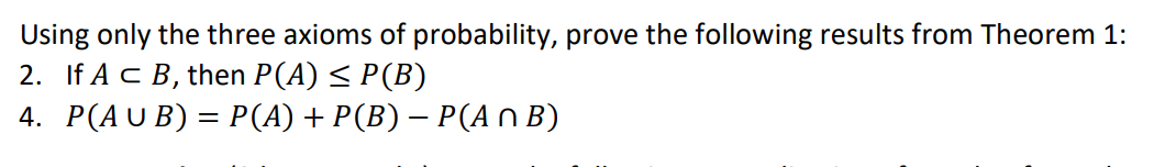 Solved Using only the three axioms of probability, prove the | Chegg.com