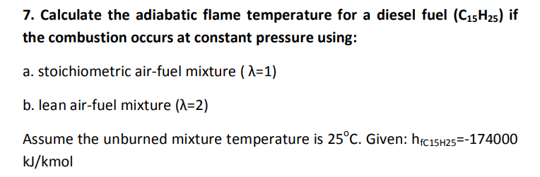 Solved 7. Calculate the adiabatic flame temperature for a | Chegg.com