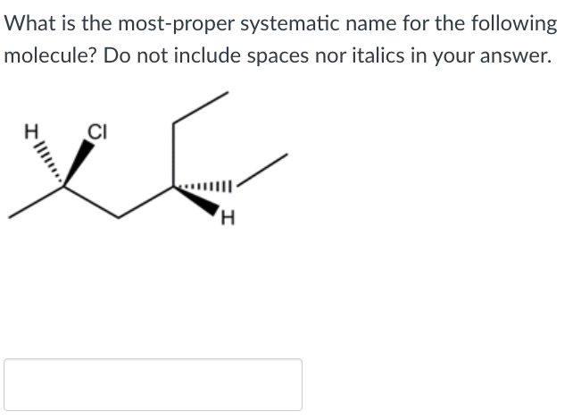 Solved What is the most-proper systematic name for the | Chegg.com