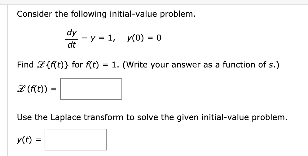 Solved Consider the following initial-value problem. dy - y | Chegg.com