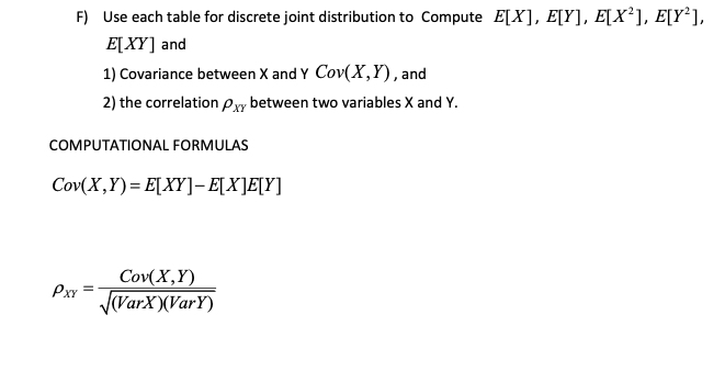 Solved F) Use each table for discrete joint distribution to | Chegg.com
