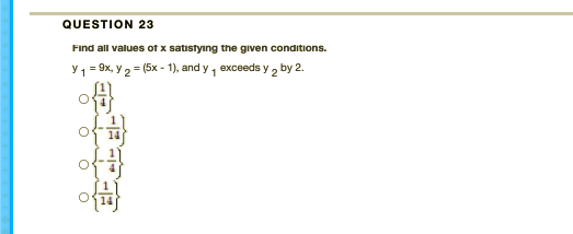 Solved QUESTION 23 Find all values of x satisfying the given | Chegg.com