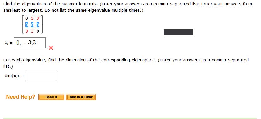 Solved Find the eigenvalues of the symmetric matrix. (Enter | Chegg.com